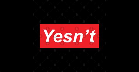 Yesnt Meme T Shirt Teepublic