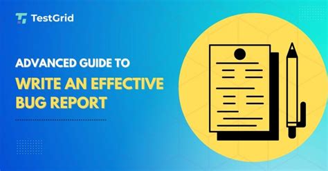 Advanced Guide To Write An Effective Bug Report