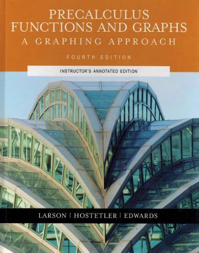 Precalculus Functions And Graphs A Graphing Approach Fourth Edition Instructors Annotated