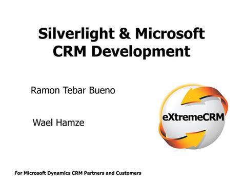Silverlight And Microsoft Crm Development Extremecrm Berlin 2012 Ppt