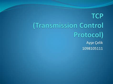 Ppt Tcp Transmission Control Protocol Powerpoint Presentation Free Download Id 3174067