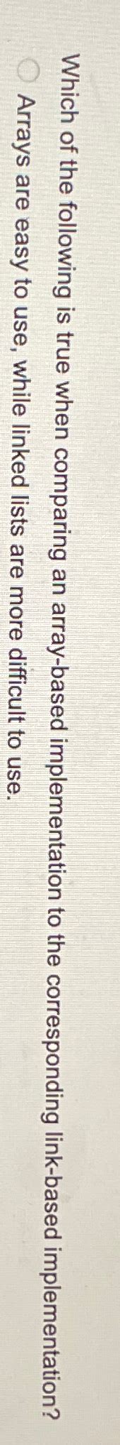 Solved Which Of The Following Is True When Comparing An