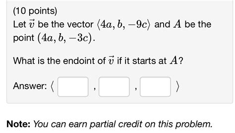 Solved 10 ﻿points Let Vec V ﻿be The Vector 4a B 9c
