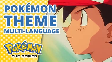 Pokémon Theme Opening Multi Language Pokémon The Series Youtube