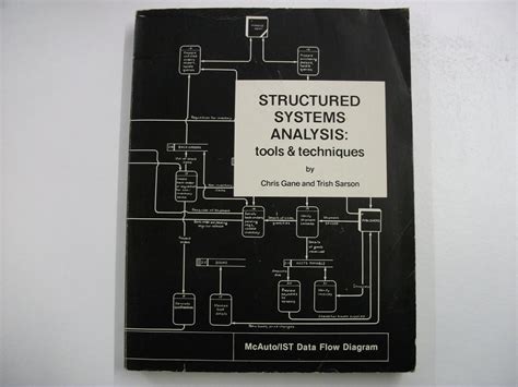 Structured Systems Analysis Tools And Techniques IST Databooks Chris Gane Trish Sarson
