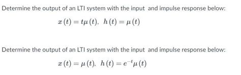 Solved Determine The Output Of An Lti System With The Input