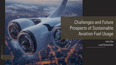 Challenges And Future Prospects Of Sustainable Aviation Fuel Usage Ppt
