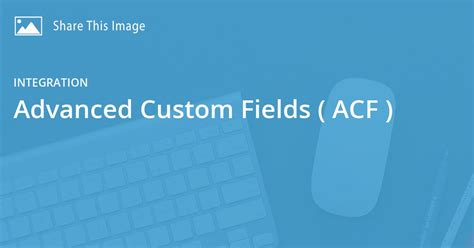 Advanced Custom Fields Acf Share This Image