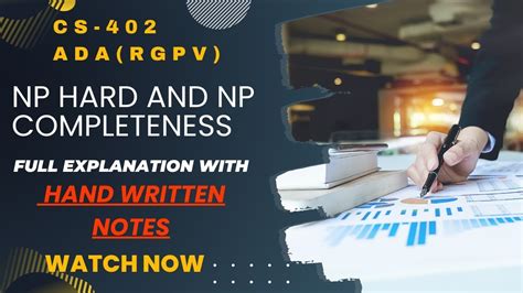 Np Hard And Np Completeness Full Explanation With Hand Writhen Notes