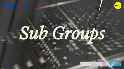 Sub Groups Mxu