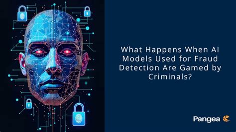 What Happens When Ai Models Used For Fraud Detection Are Gamed By Criminals Pangea Consulting