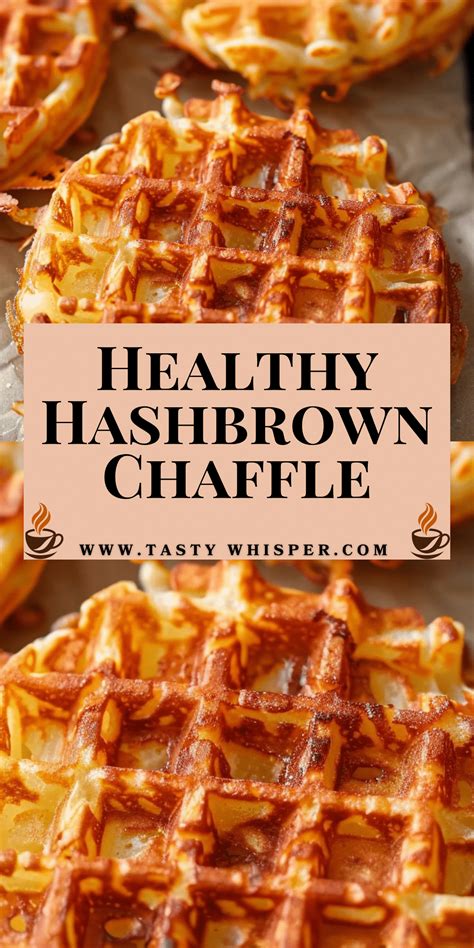 Healthy Hashbrown Chaffle Tasty Whisper