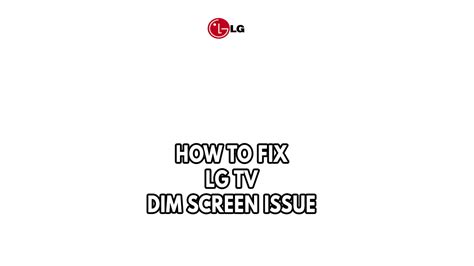 How To Fix Lg Tv Dim Screen Issue The Droid Guy