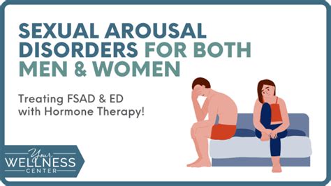 The Impact Of Sexual Arousal Disorders And Possible Treatment Options
