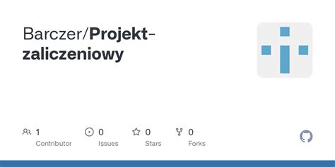 Github Barczerprojekt Zaliczeniowy
