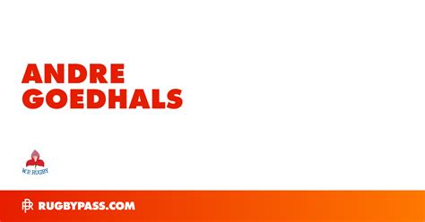 Andre Goedhals Rugby Bio News Stats Age Height And Team Rugbypass