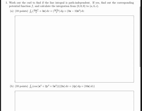 Solved Work Out The Curl To Find If The Line Integral Is Chegg Com