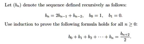 let bn denote the sequence defined recursively as follows bn 2bn 1 bn 2