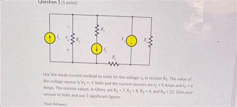 solved question 1 1 point use the mesh current method to