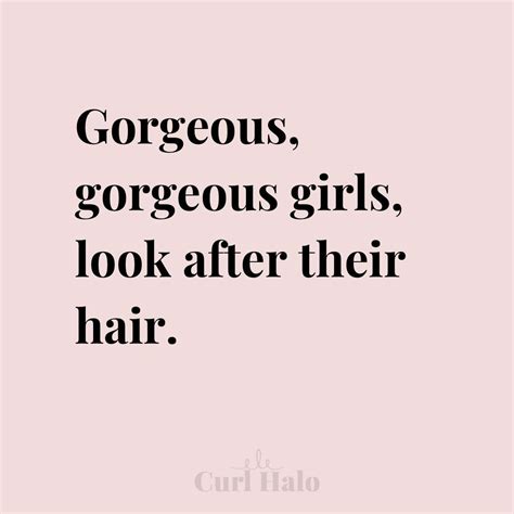 Gorgeous Gorgeous Girlshaircare Obsessedhair Inspiration Quotes Hair