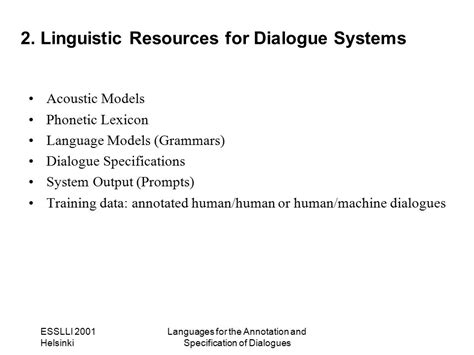 Gregor Erbach Languages For The Annotation And Specification Of Dialogues Updated 31 Oct 2001 Gregor Erbach Languages For The Annotation And Specification Of Dialogues Updated 31 Oct 2001