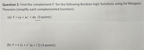 Solved Question 2 Find The Complement F For The Following