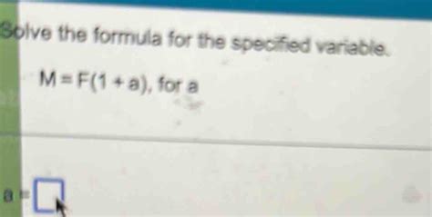 solve the formula for the specified variable m f 1 a for a a [algebra]
