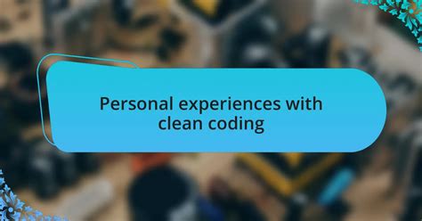 My Thoughts On Clean Coding Practices • Za