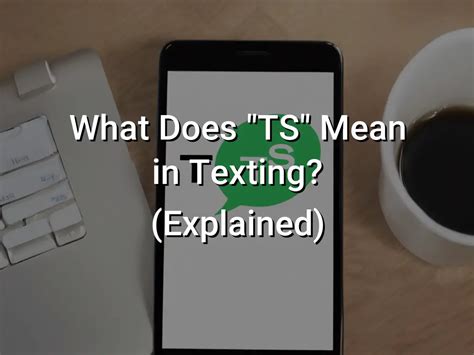 What Does Ts Mean In Texting Explained Symbol Genie