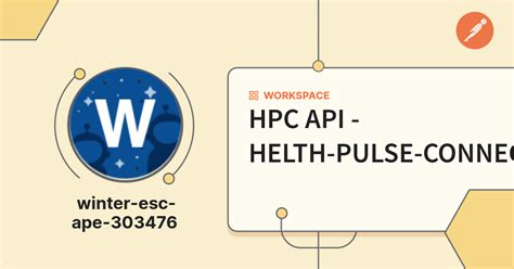 Hpc Api Helth Pulse Connect Postman Api Network