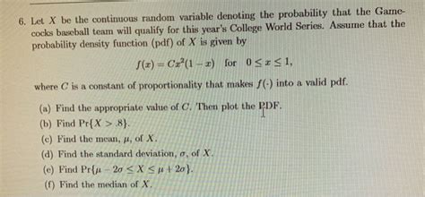 Solved 6 Let X Be The Continuous Random Variable Denoting