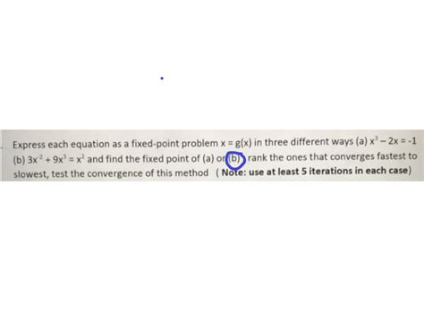 Solved Express Each Equation As A Fixed Point Problem Xgx