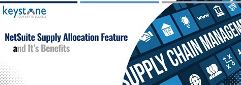 Netsuite Supply Allocation Feature And Its Benefits Header Keystone Business Services