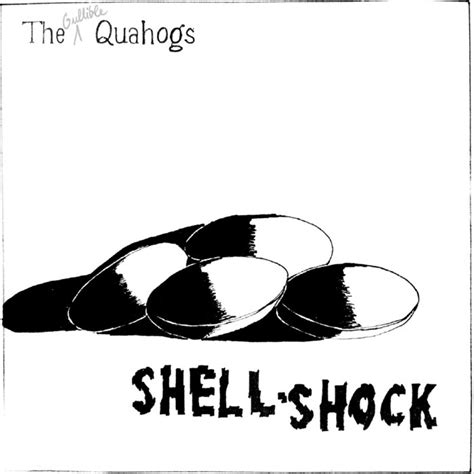 Shell Shock The Gullible Quahogs