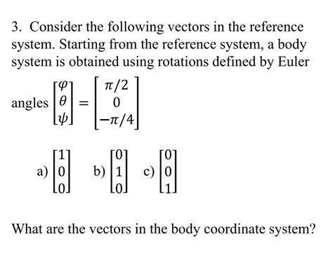 Consider The Following Vectors In The Reference Chegg Com