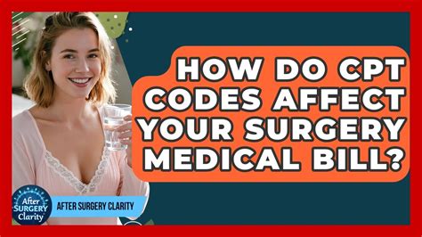 How Do Cpt Codes Affect Your Surgery Medical Bill After Surgery