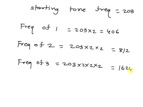 Starting With A Tone Having A Frequency Of 155 Cycles Per Second Find The Frequencies Of The