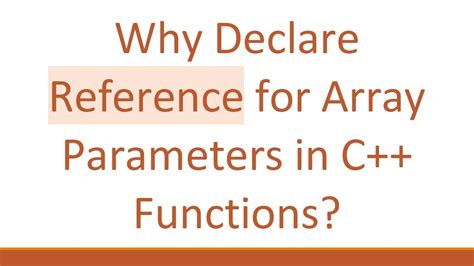 Why Declare Reference For Array Parameters In C Functions Youtube