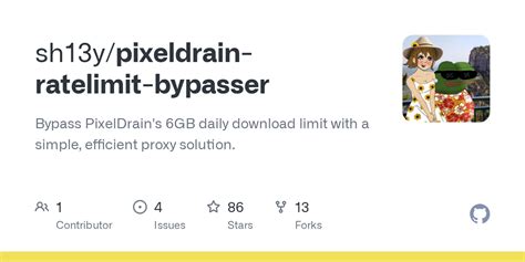 Github Sh13ypixeldrain Ratelimit Bypasser Bypass Pixeldrains 6gb