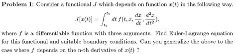 Solved Problem 1 Consider A Functional J Which Depends On