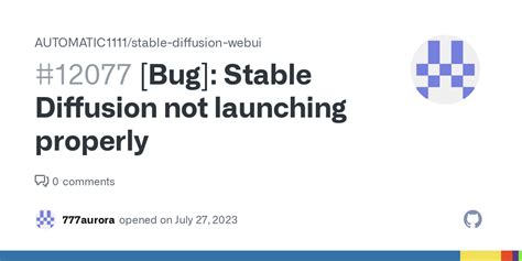 Bug Stable Diffusion Not Launching Properly Issue AUTOMATIC Stable Diffusion