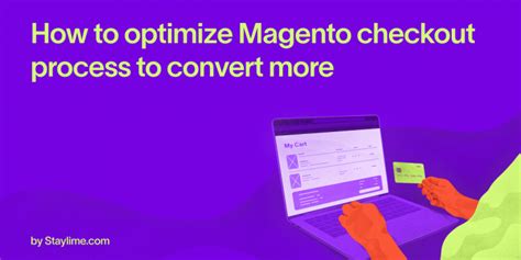 How To Optimize Magento Checkout Process To Convert More