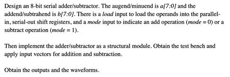 Solved Design An Bit Serial Adder Subtractor The Chegg