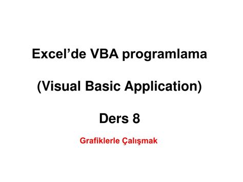 PPT Excelde VBA Programlama Visual Basic Application Ders 8