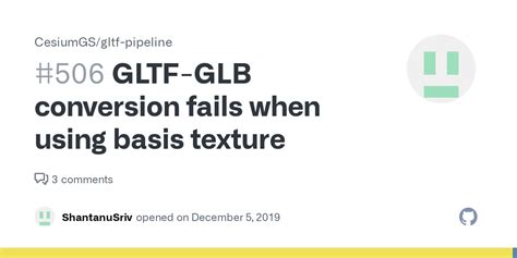 GLTF GLB Conversion Fails When Using Basis Texture Issue