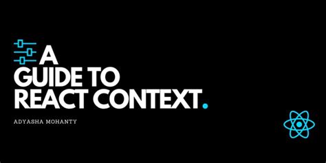 A Guide To React Context 💫 R Devto