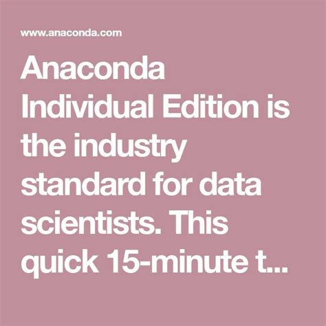 Anaconda Individual Edition Is The Industry Standard For Data