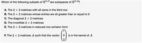 solved which of the following subsets of r3×3 ﻿are subspaces