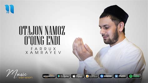 Farrux Xamrayev Otajon Namoz Oqing Endi Official Music 2020 Youtube