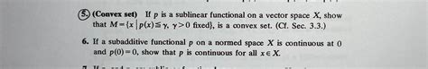 Solved 6 Convex Set If P Is A Sublinear Functional On A
